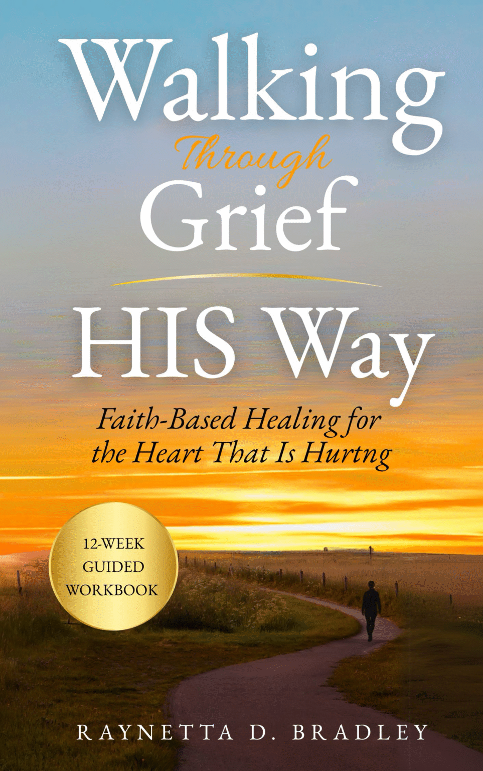 Walking Through Grief HIS Way™ | Faith-Based Grief Curriculum for ...